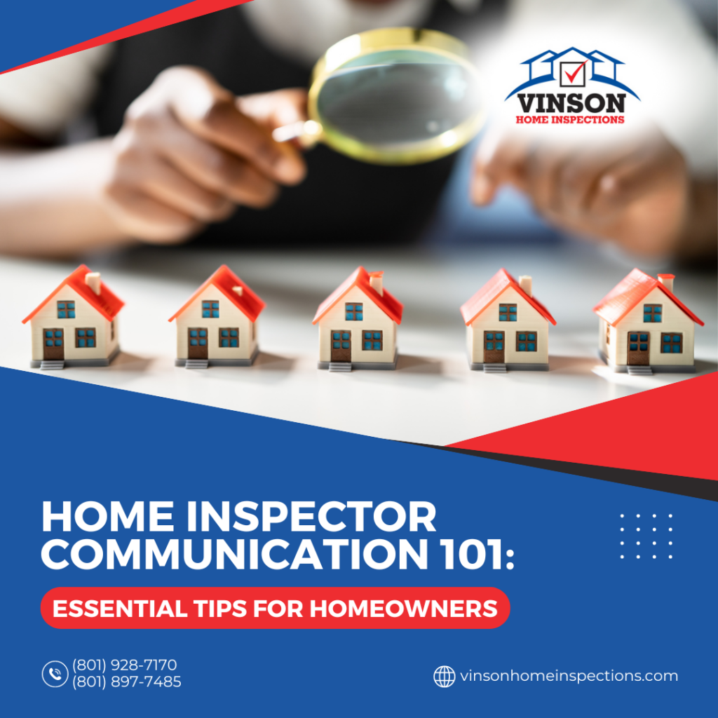 Home Inspector Communication: Essential Tips for Homeowners